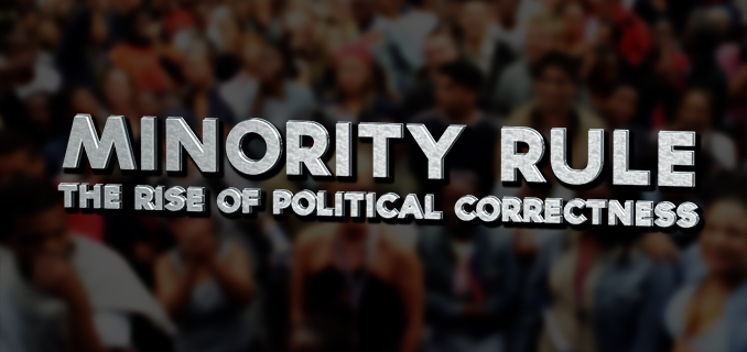 Minority Rule: The Rise of Political Correctness (Documentary)