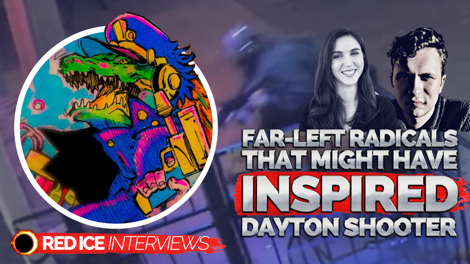 The Far-Left Radicals That Might Have Inspired The Dayton Shooter